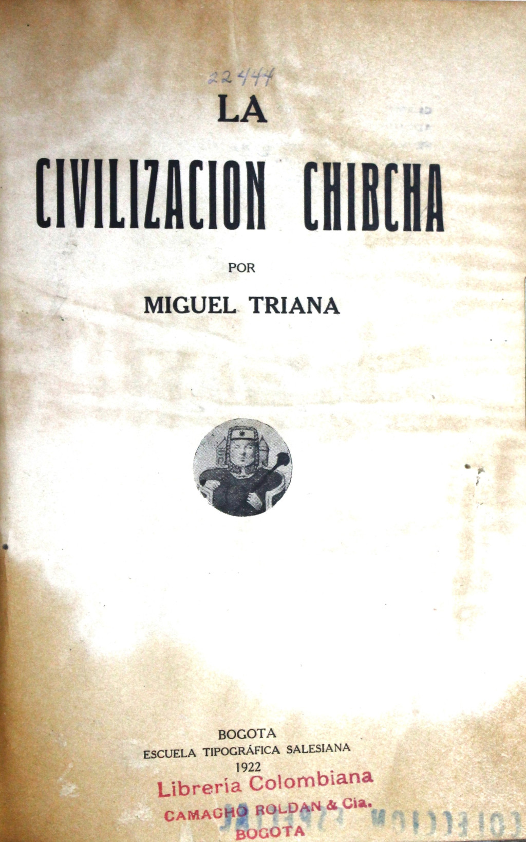 La civilización Chibcha – Fondo Reservado de la Biblioteca México